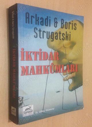 İktidar Mahkumları - Arkadi & Boris Strugatski | Ekitap.org